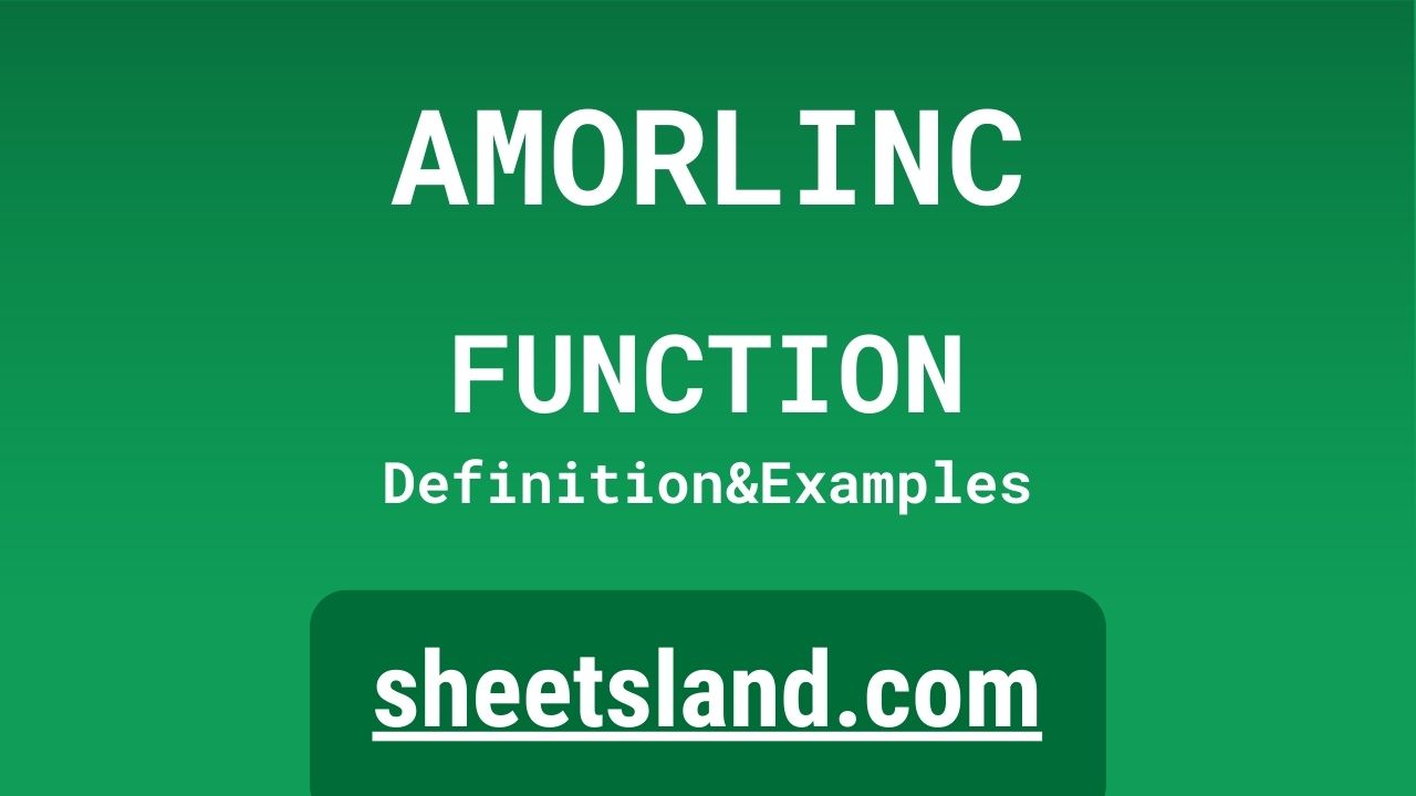 AMORLINC Function: Definition, Formula Examples and Usage AMORLINC Function: Definition, Formula Examples and Usage