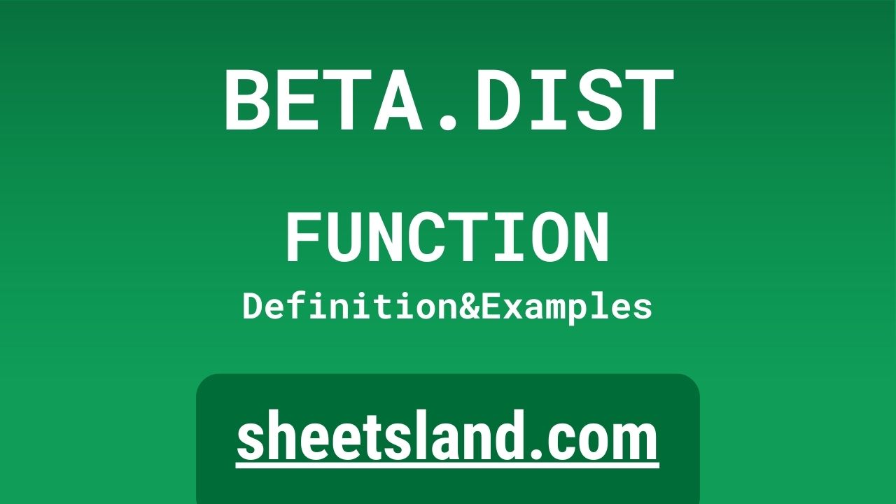 BETA.DIST Function: Definition, Formula Examples and Usage BETA.DIST Function: Definition, Formula Examples and Usage