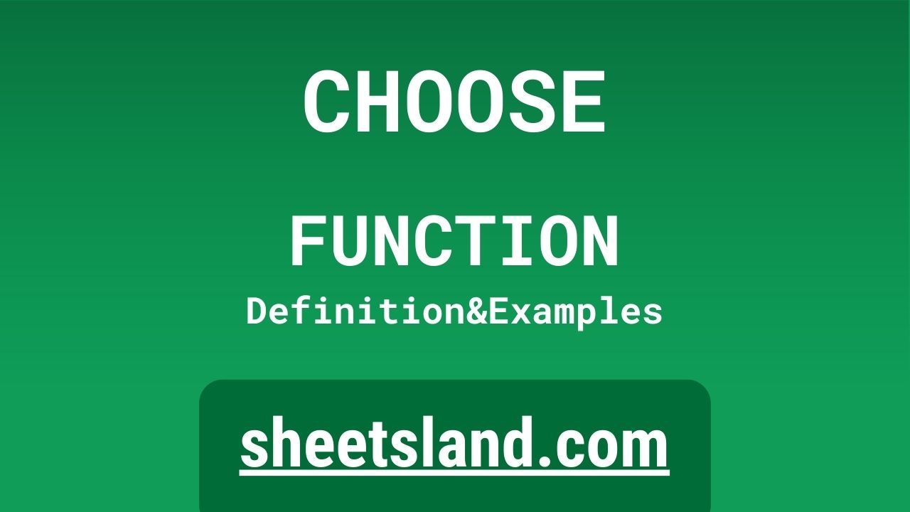 CHOOSE Function: Definition, Formula Examples and Usage CHOOSE Function: Definition, Formula Examples and Usage