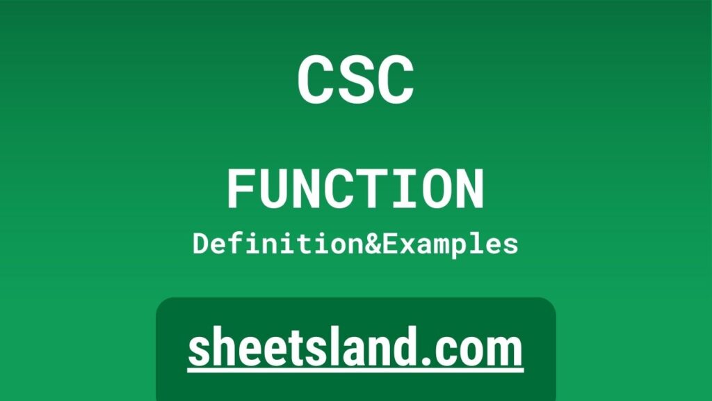 CSC Function: Definition, Formula Examples and Usage