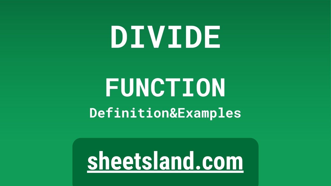 Divide Function Definition Formula Examples And Usage