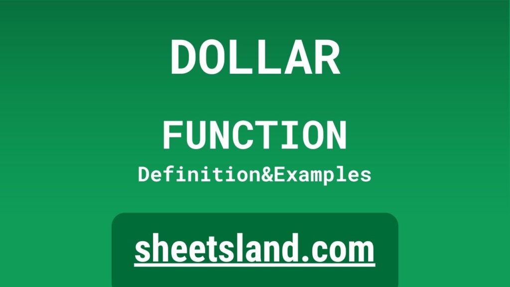 DOLLAR Function: Definition, Formula Examples and Usage