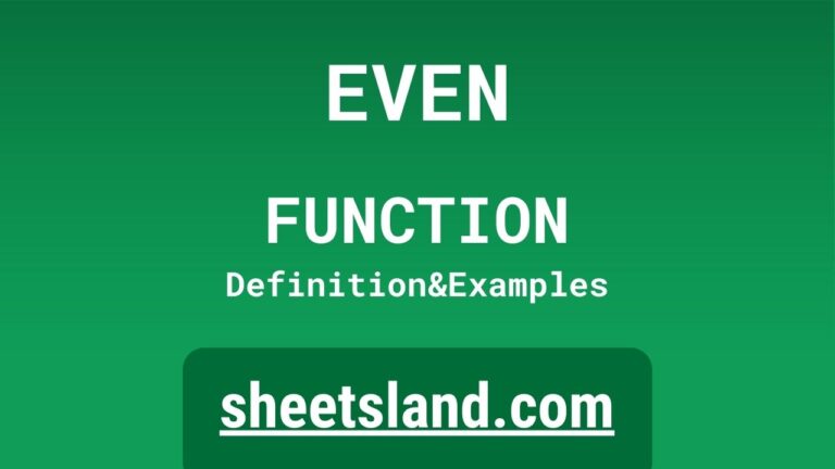 EVEN Function: Definition, Formula Examples and Usage