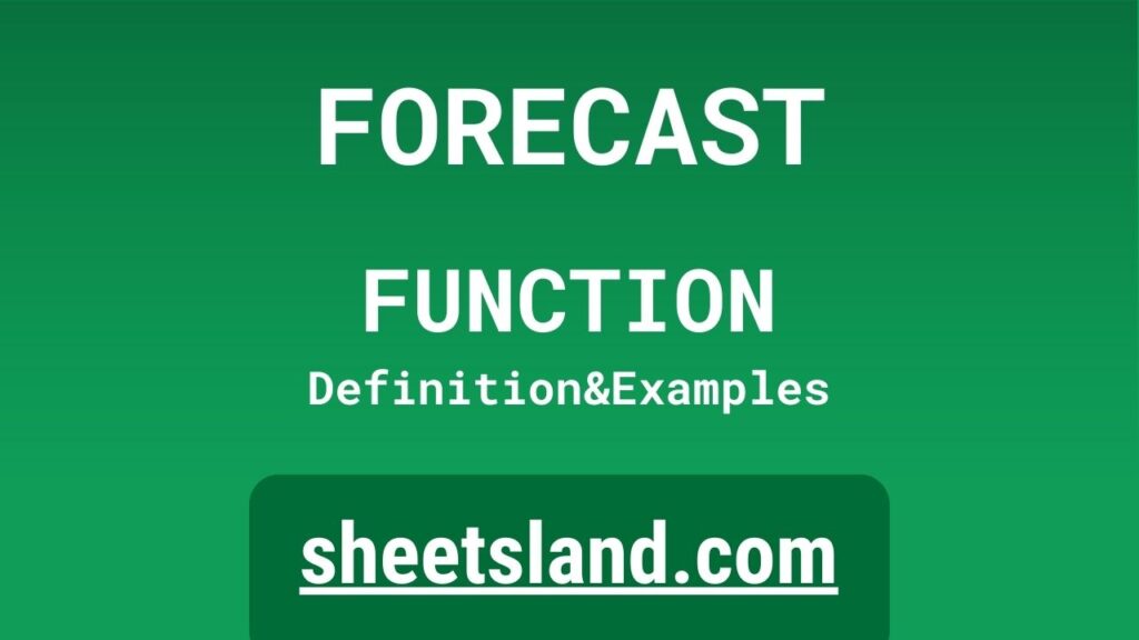 FORECAST Function: Definition, Formula Examples and Usage FORECAST Function: Definition, Formula Examples and Usage