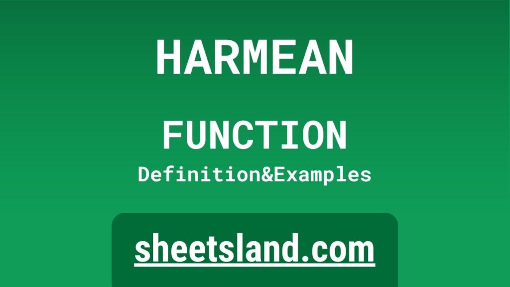 HARMEAN Function: Definition, Formula Examples and Usage
