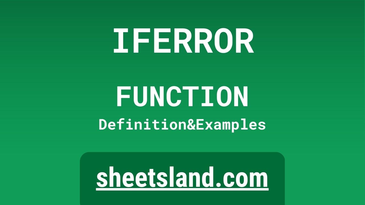 IFERROR Function Definition Formula Examples And Usage