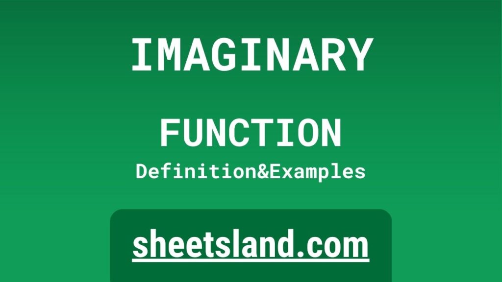 IMAGINARY Function: Definition, Formula Examples and Usage